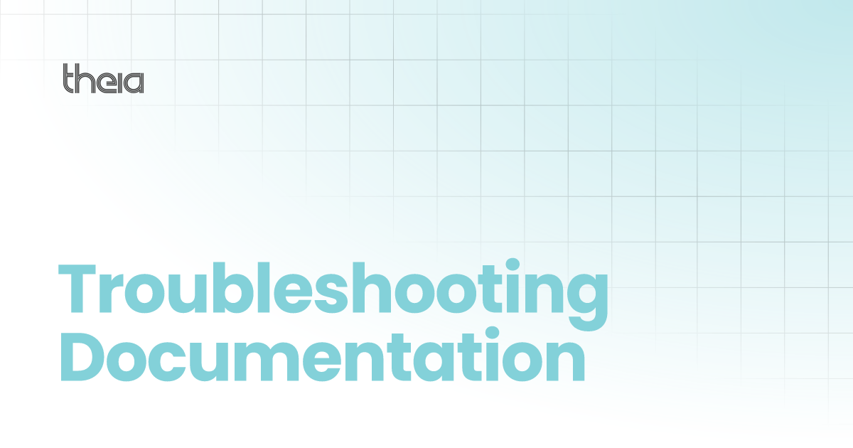 Troubleshooting Documentation | theia docs