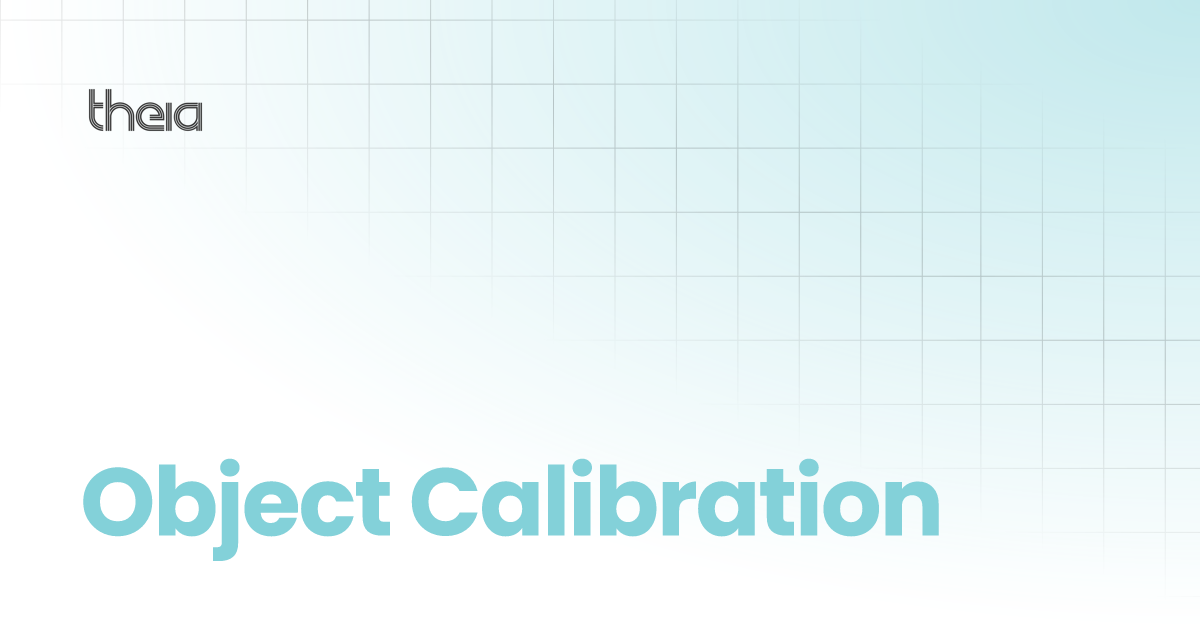 Object Calibration Theia Docs