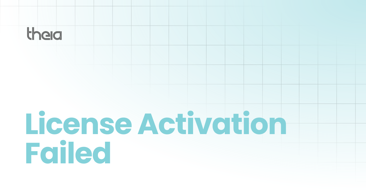 License Activation Failed | theia docs