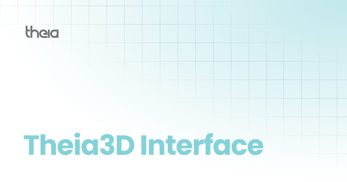 Theia3D Interface | theia docs