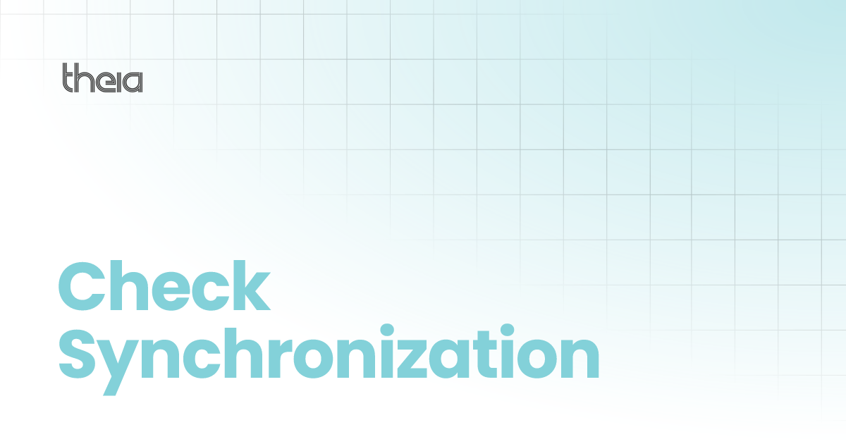 Check Synchronization | theia docs