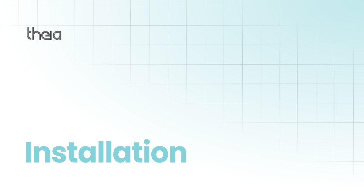 Installation | theia docs